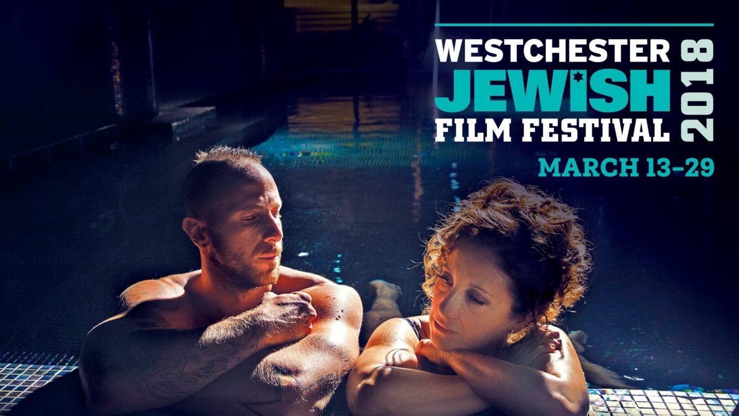 JBFC Announces Lineup of Critically-Acclaimed Films for the Westchester Jewish Film Festival ...
